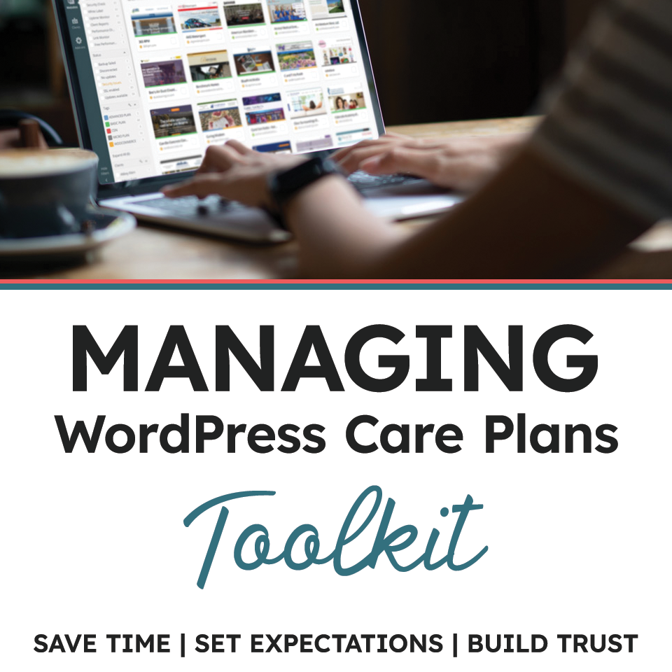Managing WordPress Care Plans Toolkit - The Website Care Plan Welcome Packet